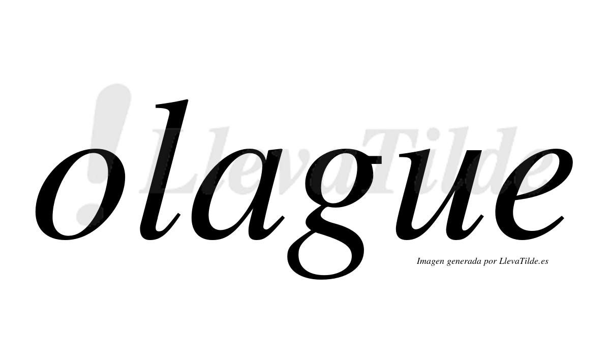 ¿Lleva tilde olague? | LlevaTilde.es