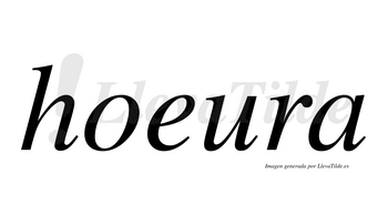 ¿Lleva tilde hoeura? | LlevaTilde.es