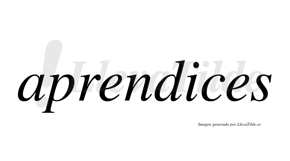 ¿Lleva tilde aprendices? | LlevaTilde.es