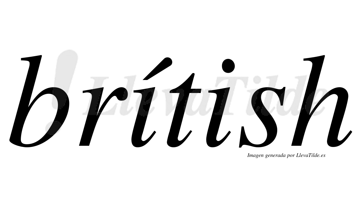 ¿Lleva tilde brítish? | LlevaTilde.es