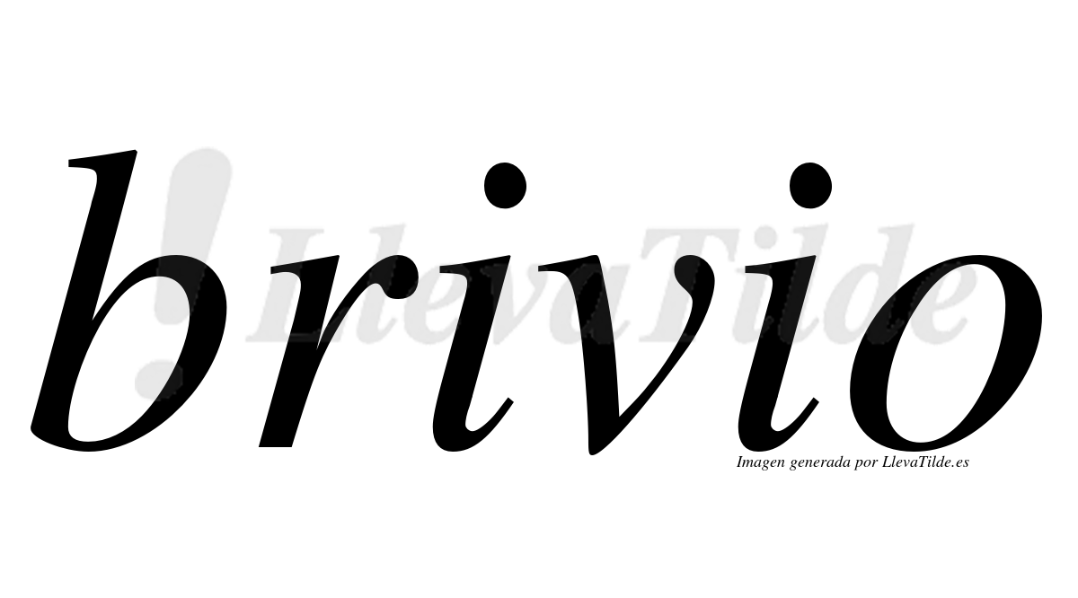 ¿Lleva tilde brivio? | LlevaTilde.es