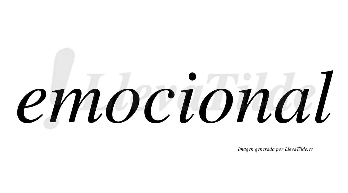 ¿Lleva tilde emocional? | LlevaTilde.es