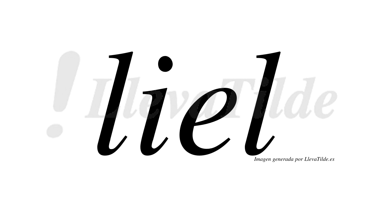 ¿Lleva tilde liel? | LlevaTilde.es