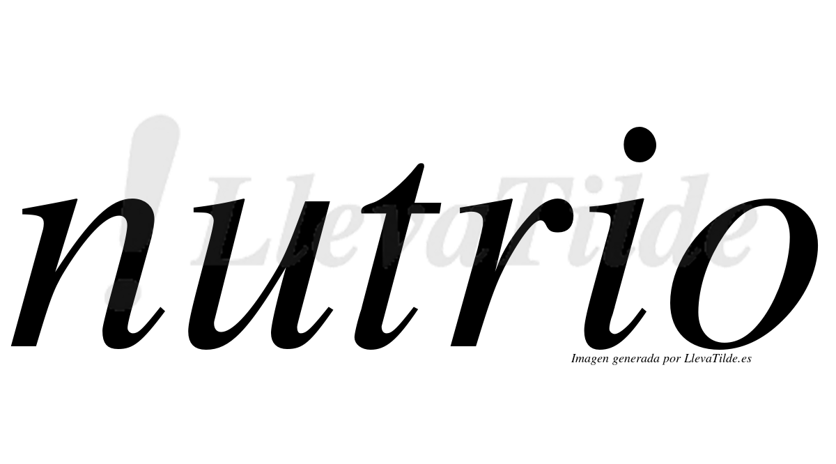 ¿Lleva tilde nutrio? | LlevaTilde.es