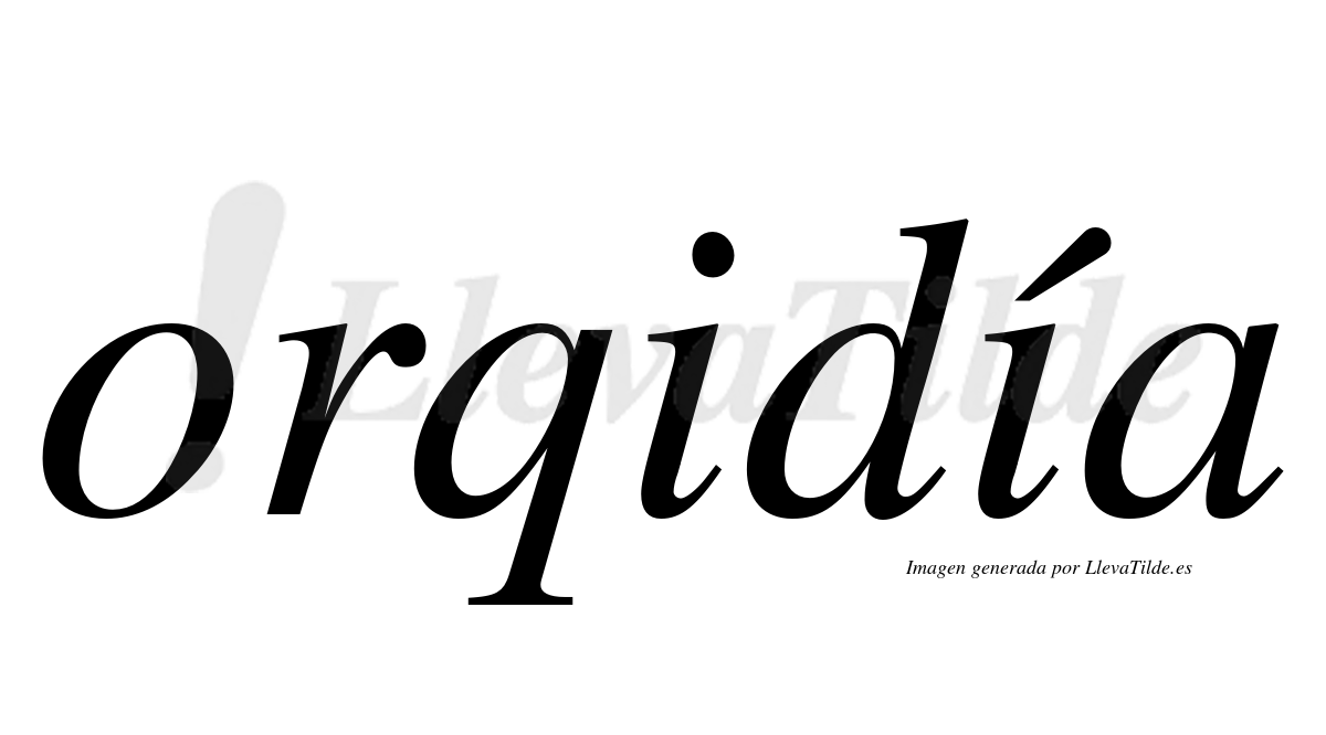 ¿Lleva tilde orqidía? | LlevaTilde.es