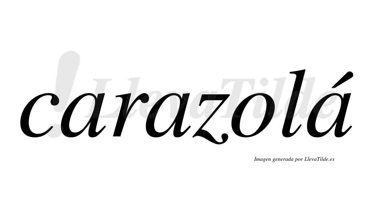 ¿Lleva tilde carazolá? | LlevaTilde.es