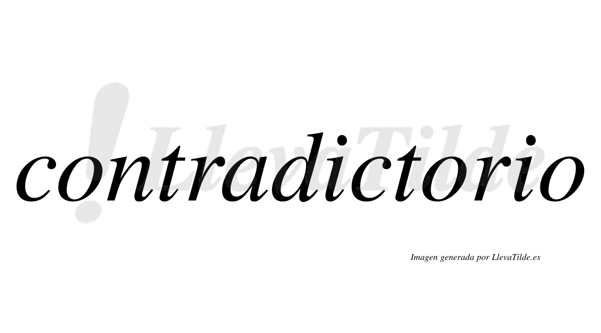 ¿Lleva tilde contradictorio? | LlevaTilde.es