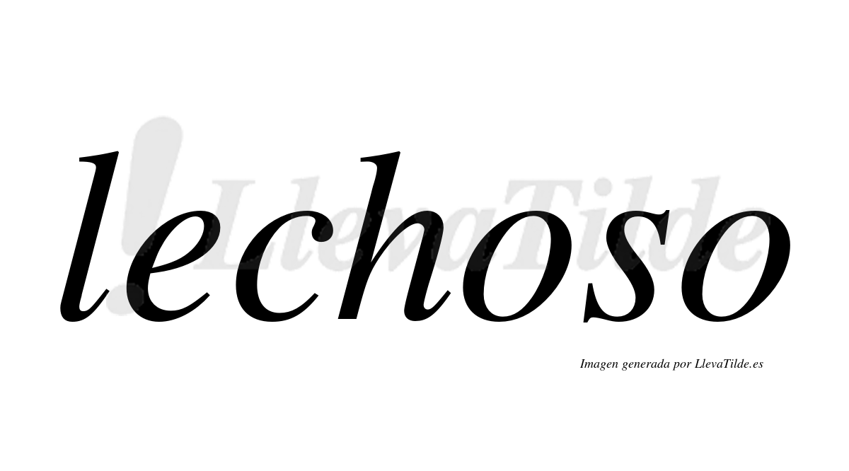 ¿Lleva tilde lechoso? | LlevaTilde.es