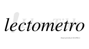 ¿Lleva tilde lectometro? | LlevaTilde.es