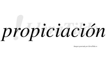 ¿Lleva tilde propiciación? | LlevaTilde.es