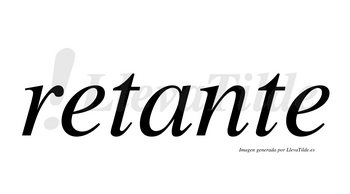 ¿Lleva tilde retante? | LlevaTilde.es