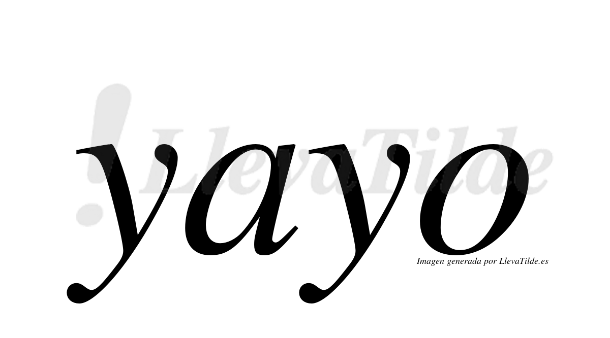 ¿Lleva tilde yayo? | LlevaTilde.es