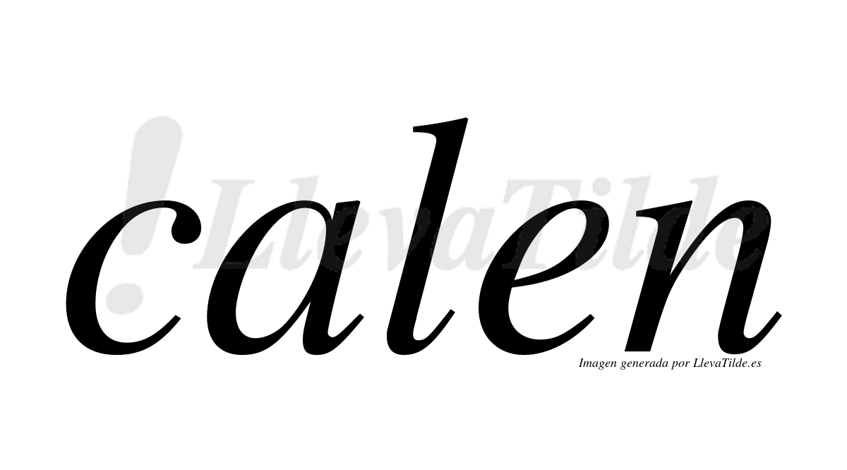 ¿Lleva tilde calen? | LlevaTilde.es