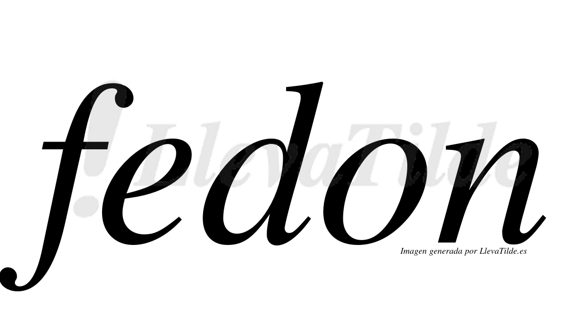 ¿Lleva tilde fedon? | LlevaTilde.es