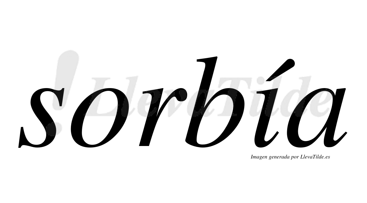 ¿Lleva tilde sorbía? | LlevaTilde.es