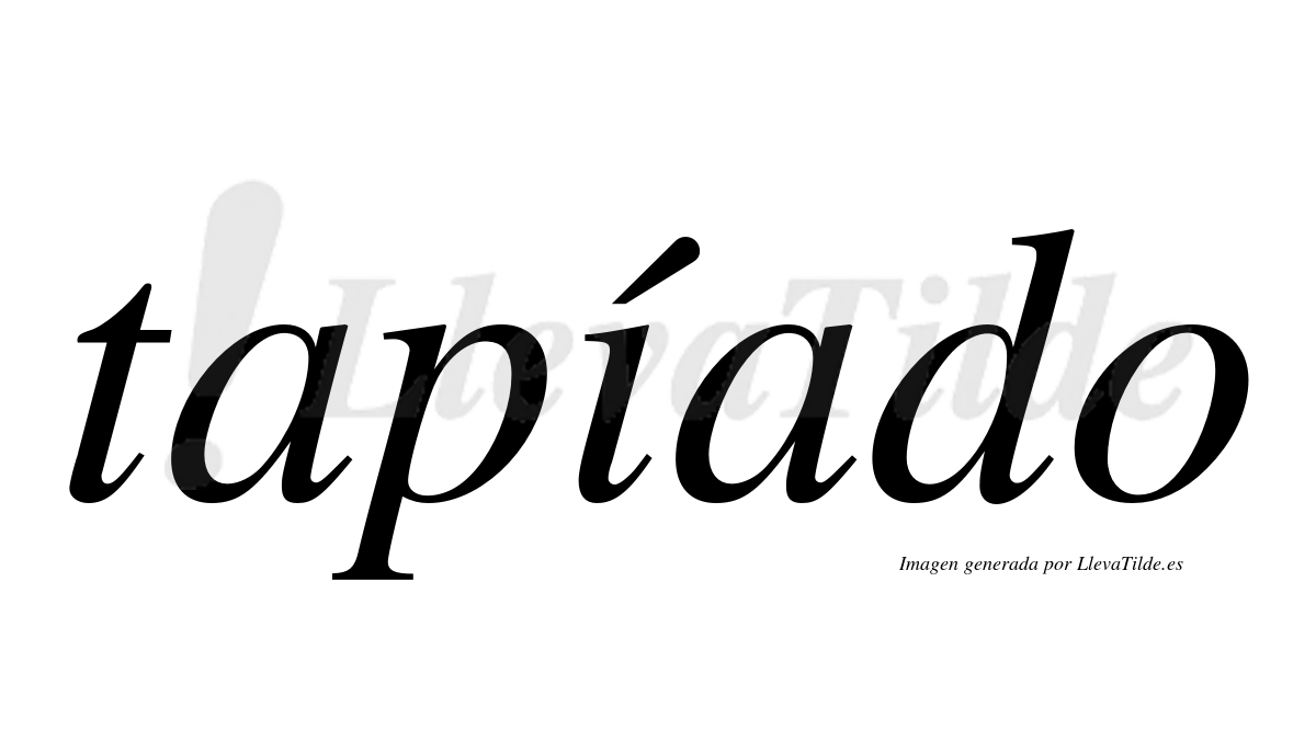 ¿Lleva tilde tapíado? | LlevaTilde.es