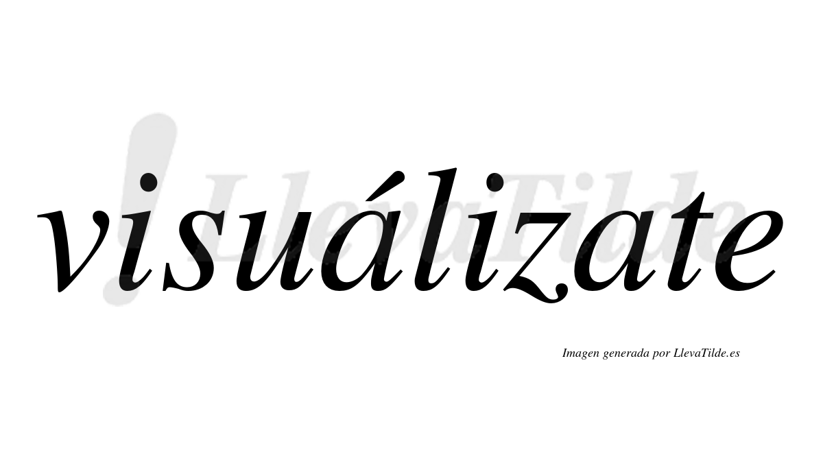 ¿Lleva tilde visuálizate? | LlevaTilde.es