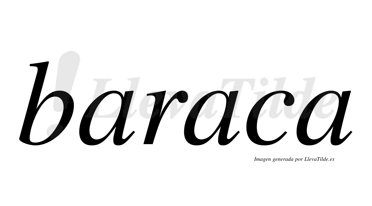 ¿Lleva tilde baraca? | LlevaTilde.es