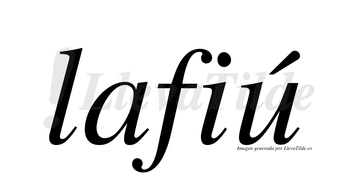 ¿Lleva tilde lafiú? | LlevaTilde.es