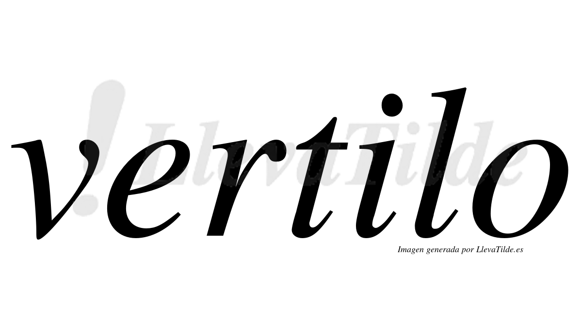 ¿Lleva tilde vertilo? | LlevaTilde.es