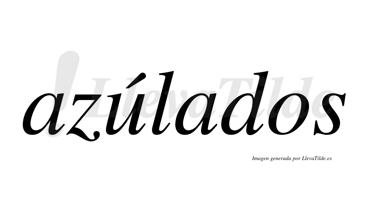 ¿Lleva tilde azúlados? | LlevaTilde.es