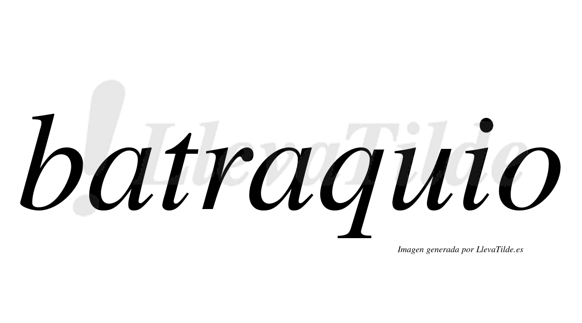 ¿Lleva tilde batraquio? | LlevaTilde.es
