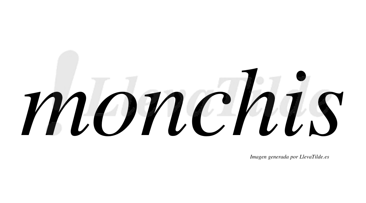 ¿Lleva tilde monchis? | LlevaTilde.es