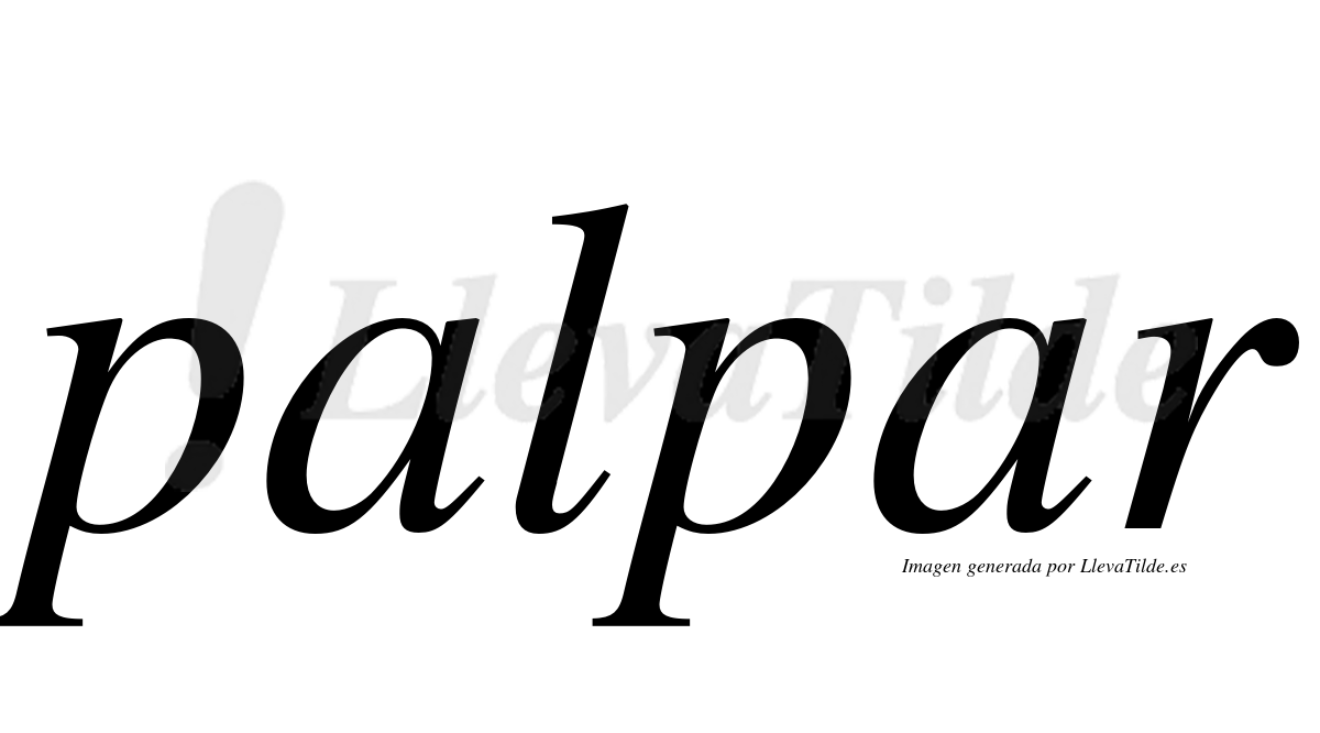 ¿Lleva tilde palpar? | LlevaTilde.es