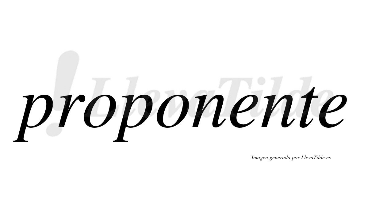 ¿Lleva tilde proponente? | LlevaTilde.es