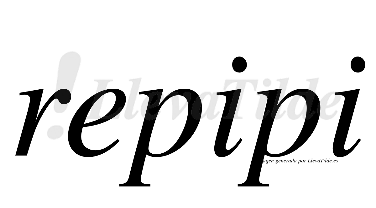 ¿Lleva tilde repipi? | LlevaTilde.es