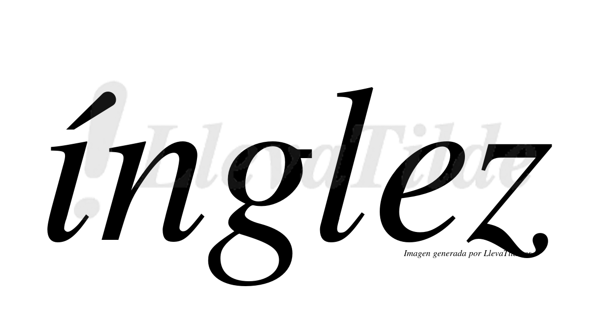 ¿Lleva tilde ínglez? | LlevaTilde.es