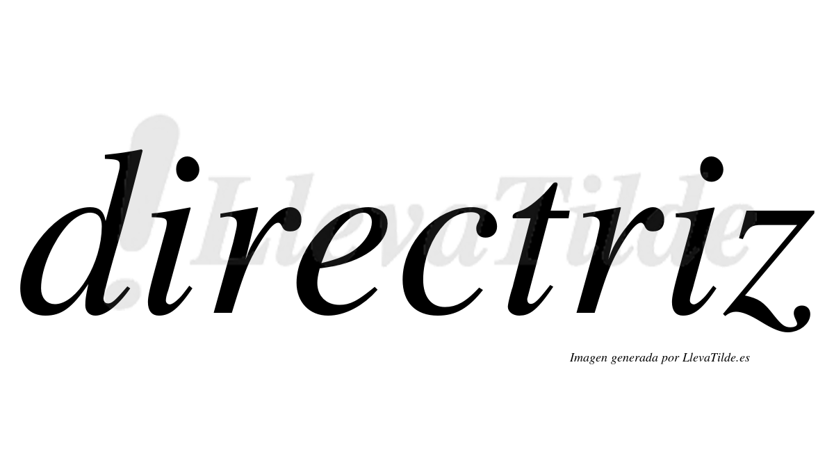 ¿Lleva tilde directriz? | LlevaTilde.es