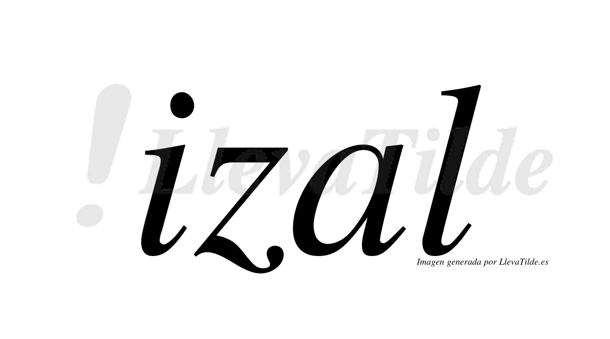 ¿Lleva tilde izal? | LlevaTilde.es