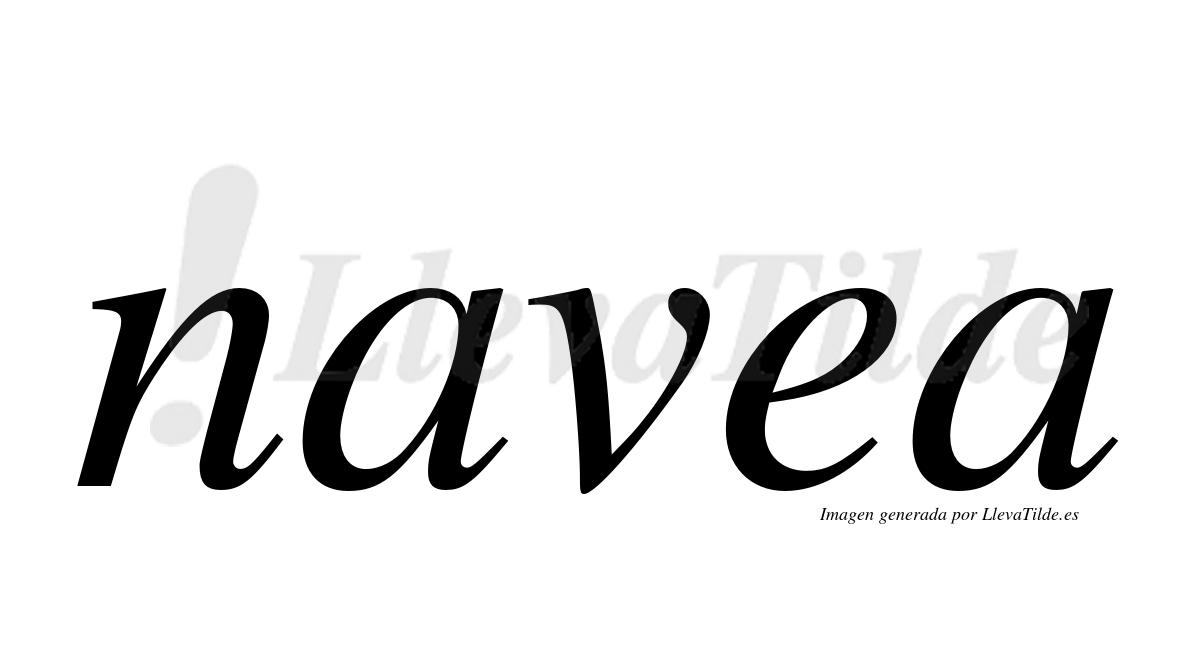 ¿Lleva tilde navea? | LlevaTilde.es