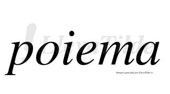 ¿Lleva tilde poiema? | LlevaTilde.es