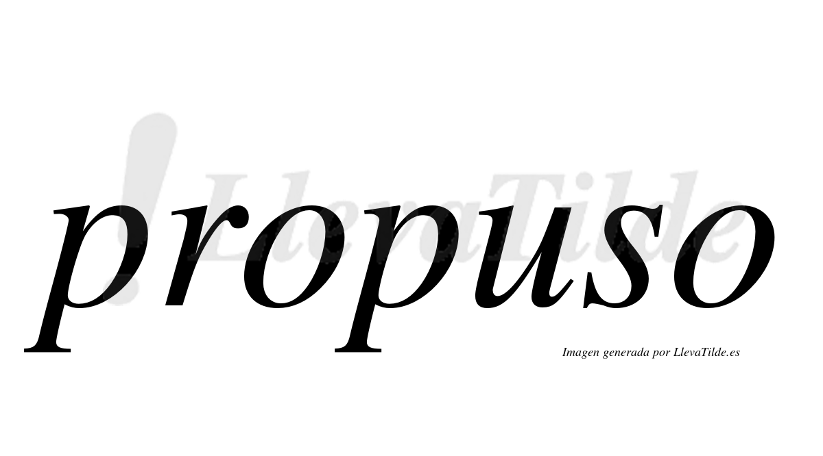 ¿Lleva tilde propuso? | LlevaTilde.es