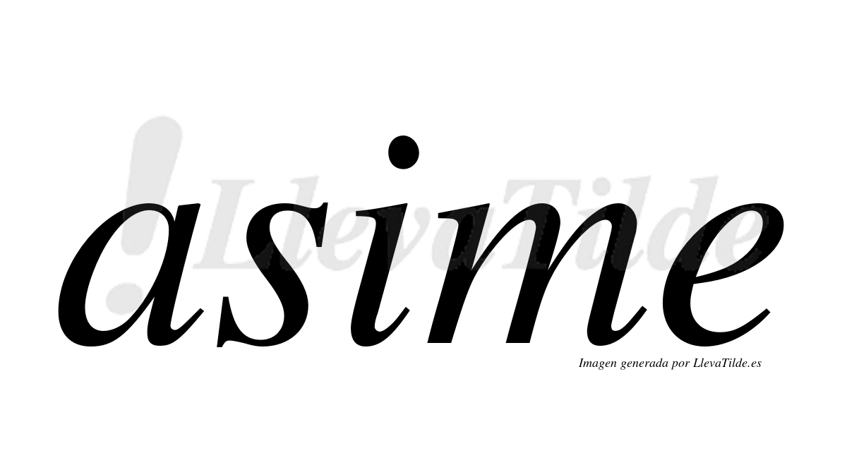 ¿Lleva tilde asime? | LlevaTilde.es