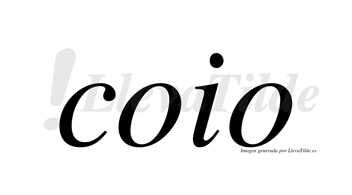 ¿Lleva tilde coio? | LlevaTilde.es