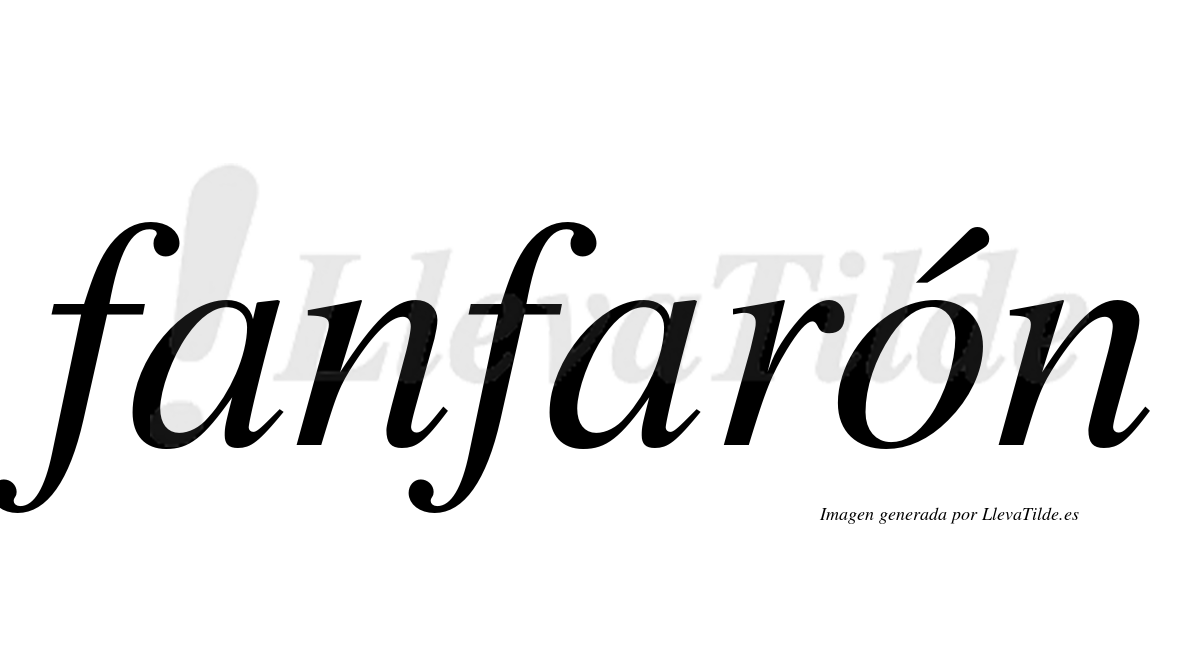¿Lleva tilde fanfarón? | LlevaTilde.es
