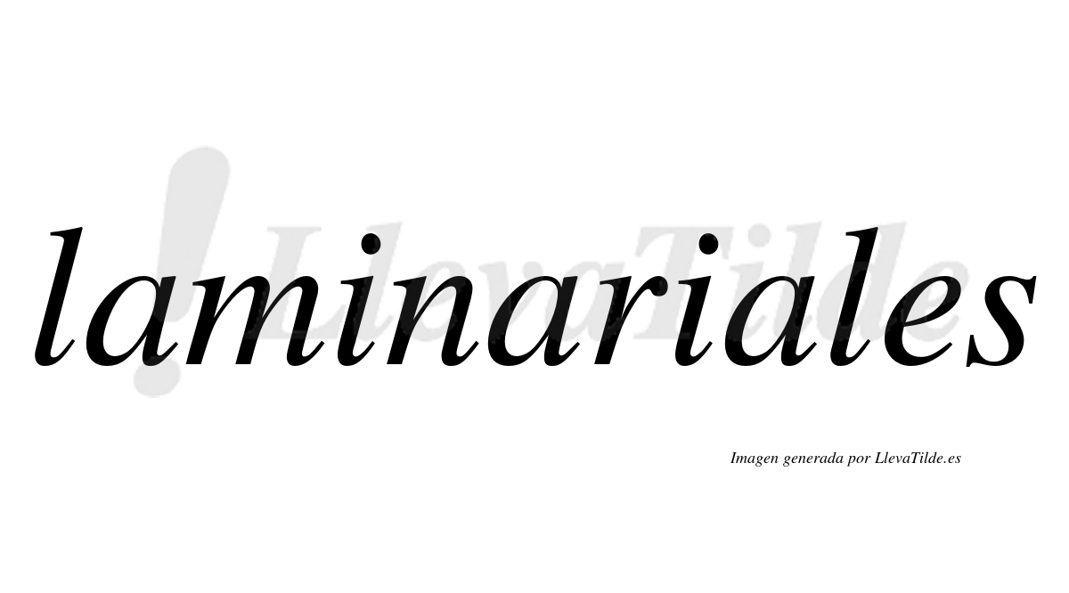 ¿Lleva tilde laminariales? | LlevaTilde.es