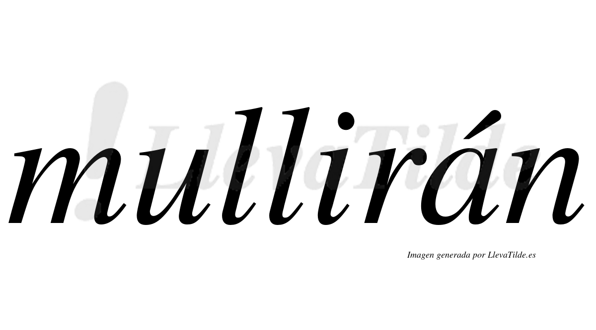 ¿Lleva tilde mullirán? | LlevaTilde.es