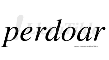 ¿Lleva tilde perdoar? | LlevaTilde.es