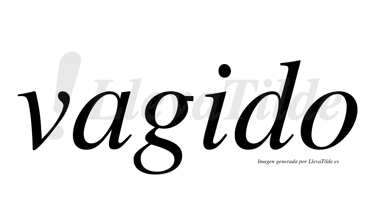 ¿Lleva tilde vagido? | LlevaTilde.es