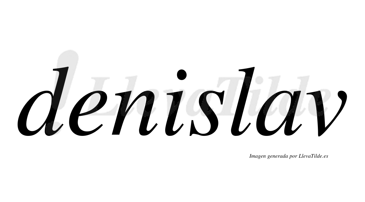 ¿Lleva tilde denislav? | LlevaTilde.es