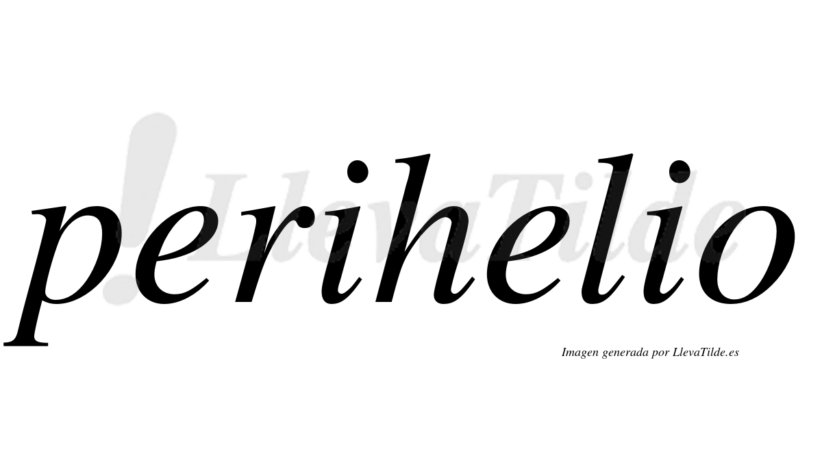 ¿Lleva tilde perihelio? | LlevaTilde.es