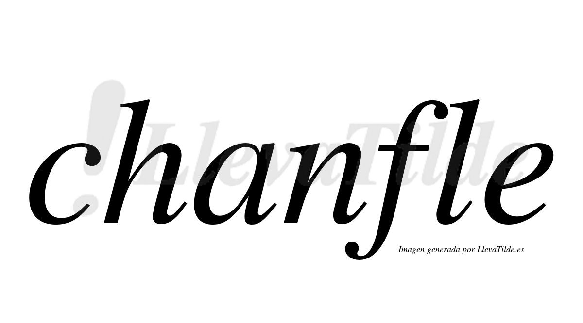¿Lleva tilde chanfle? | LlevaTilde.es