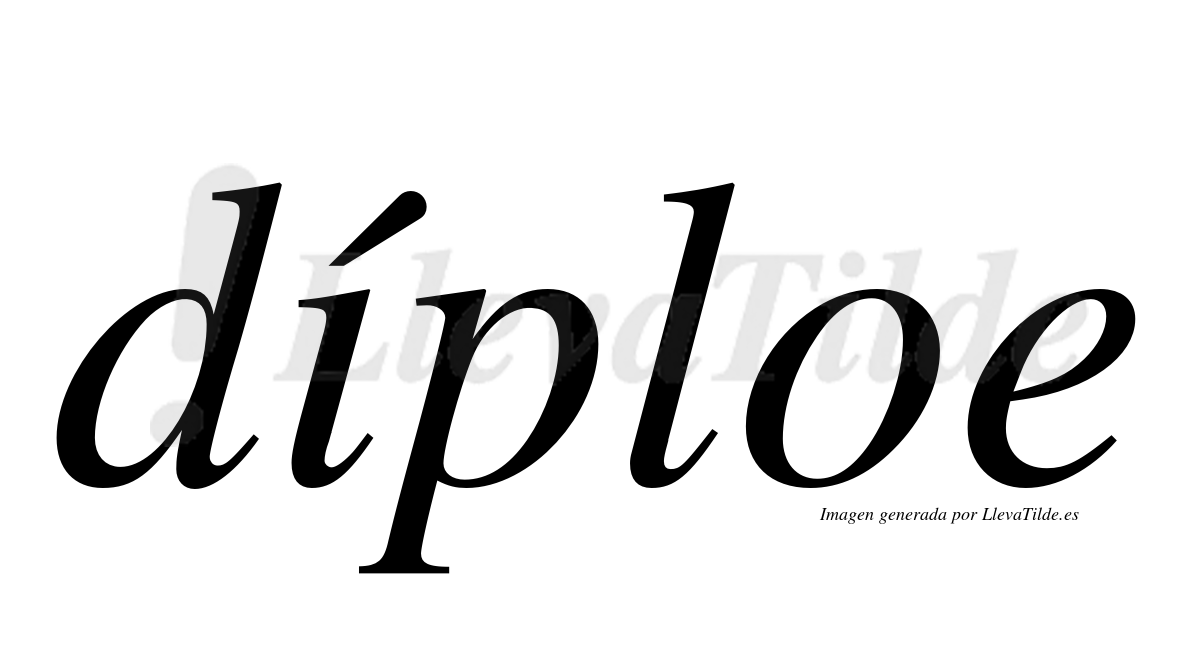 ¿Lleva tilde díploe? | LlevaTilde.es