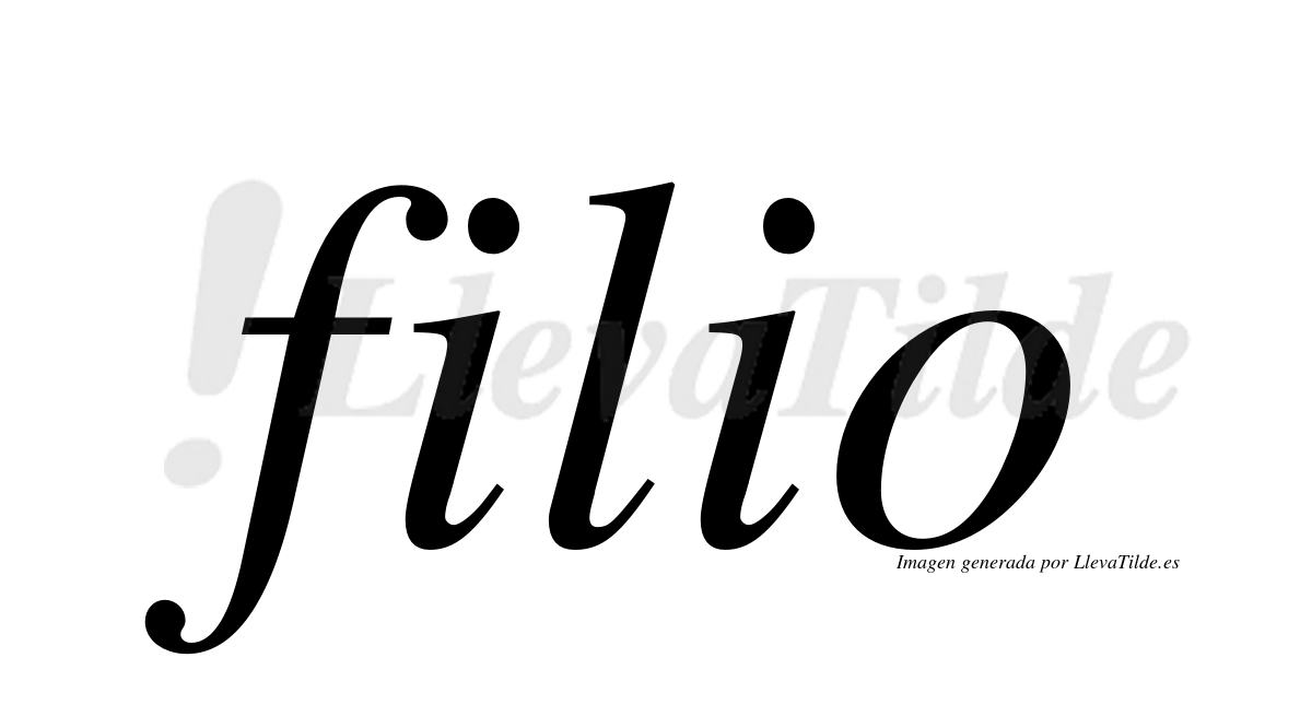 ¿Lleva tilde filio? | LlevaTilde.es