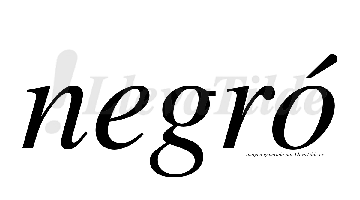 ¿Lleva tilde negró? | LlevaTilde.es