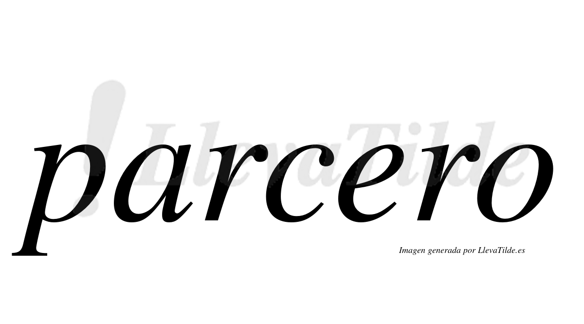 ¿Lleva tilde parcero? | LlevaTilde.es